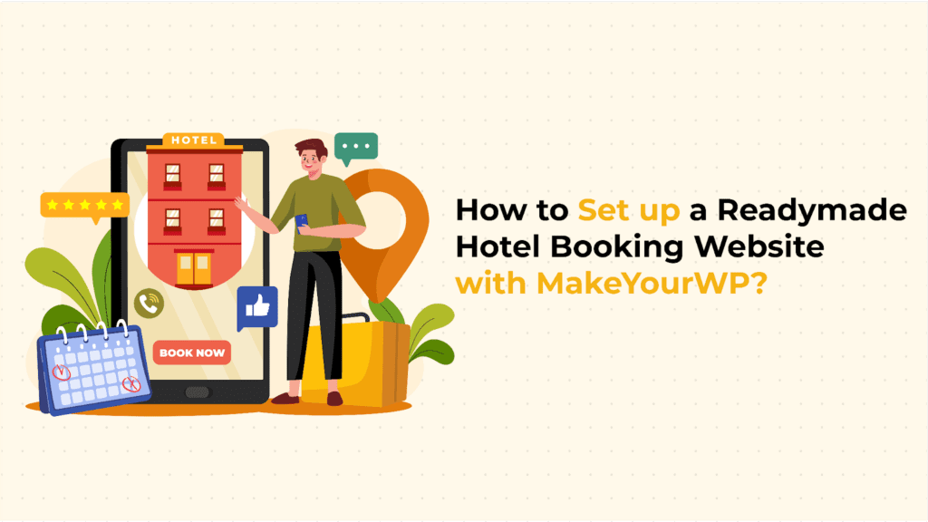 Readymade Hotel Booking Website: Easy Way to Build Your Site